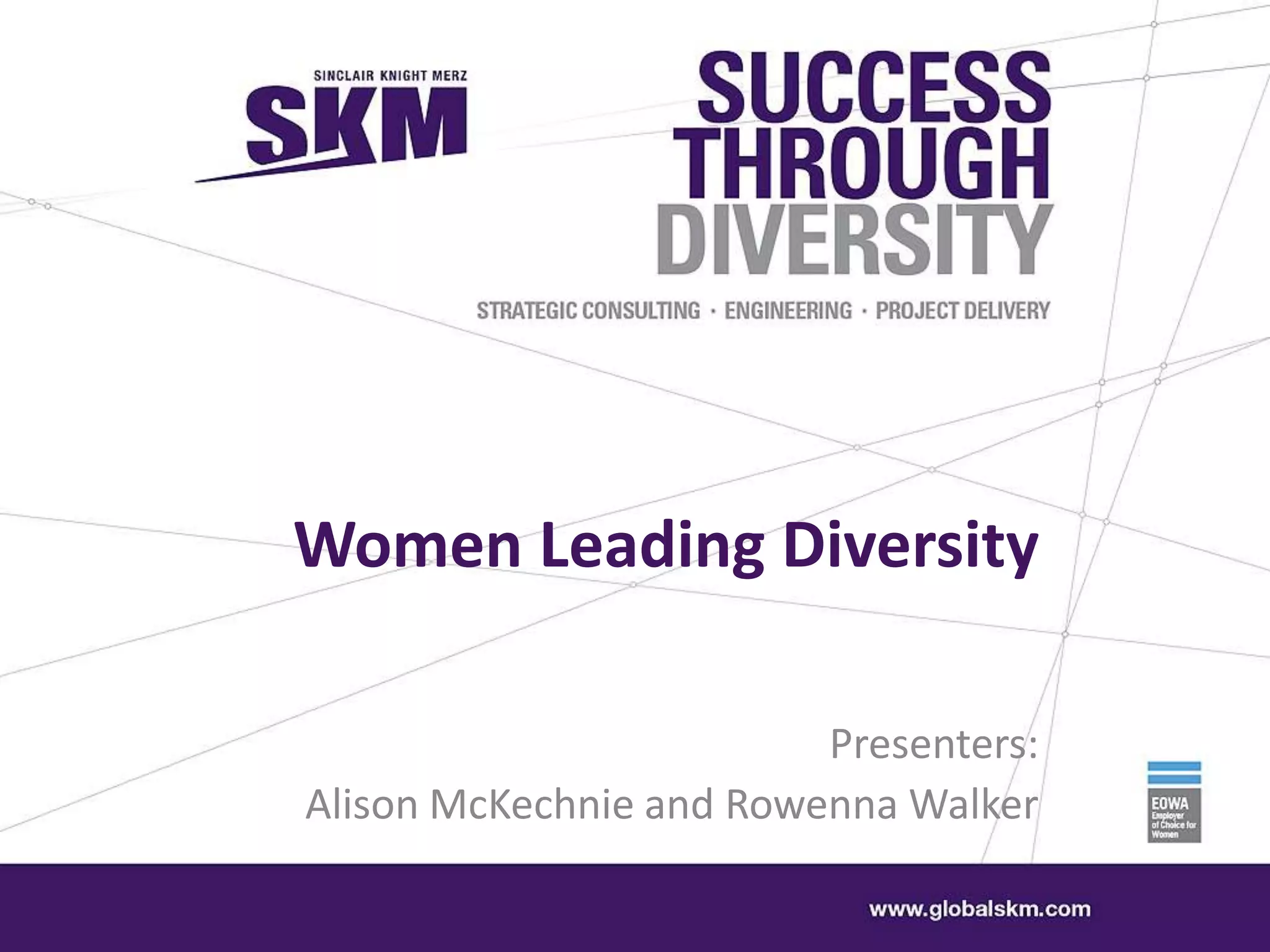 ICWES15 - Women Leading Diversity at SKM. Presented by Ms Alison ...