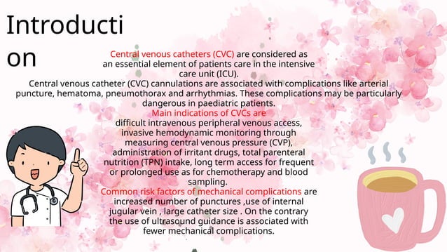 Central venous catheter (CVC) cannulations are associated with ...