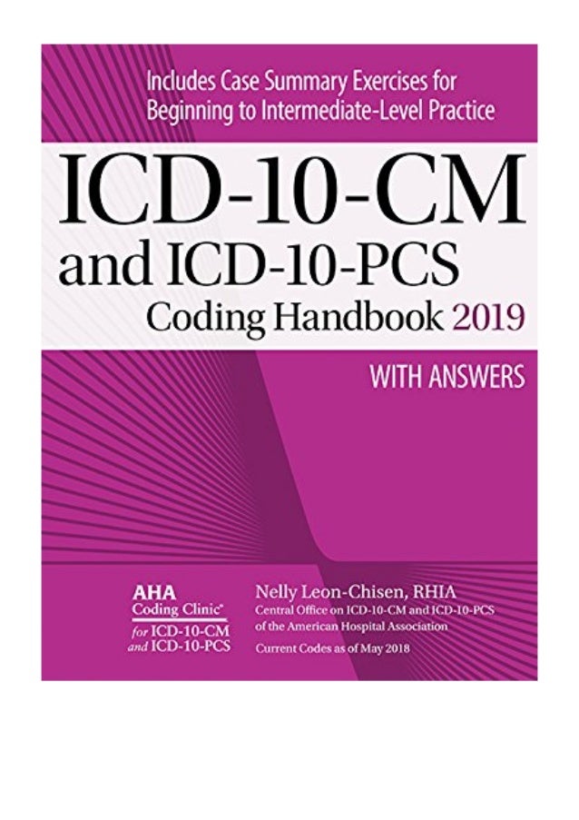 ICD-10-CM and ICD-10-PCS Coding Handbook, with Answers, 2019 Rev. Ed ... ICD-10-CM and ICD-10-PCS Coding Handbook, with Answers, 2019 Rev. Ed ...