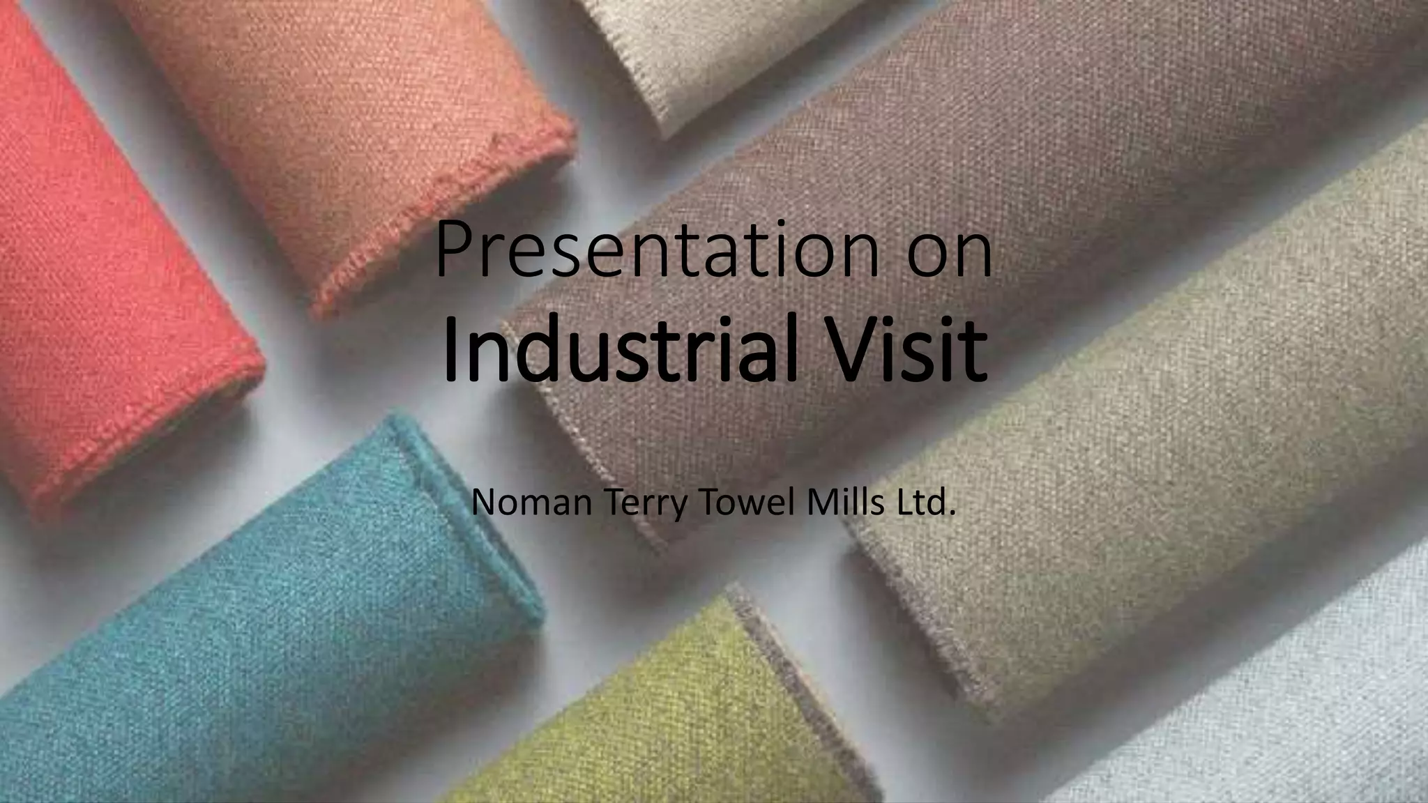 Textile Terry Towel -Textile Process Factory | PPTX