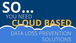 6 Easy Steps to Better Data Loss Prevention | PDF