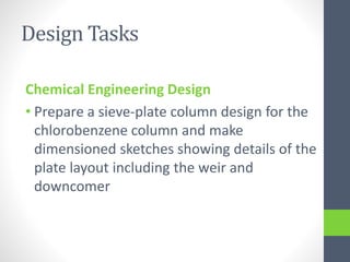 Design of a chlorobenzene distillation unit | PPTX