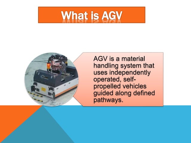 Automated Guided Vehicle(AGV) | PPTX | Auto Navigation Systems | Auto ...