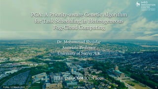 PGA: A Priority-aware Genetic Algorithm for Task Scheduling in Heterogeneous Fog-Cloud Computing ...