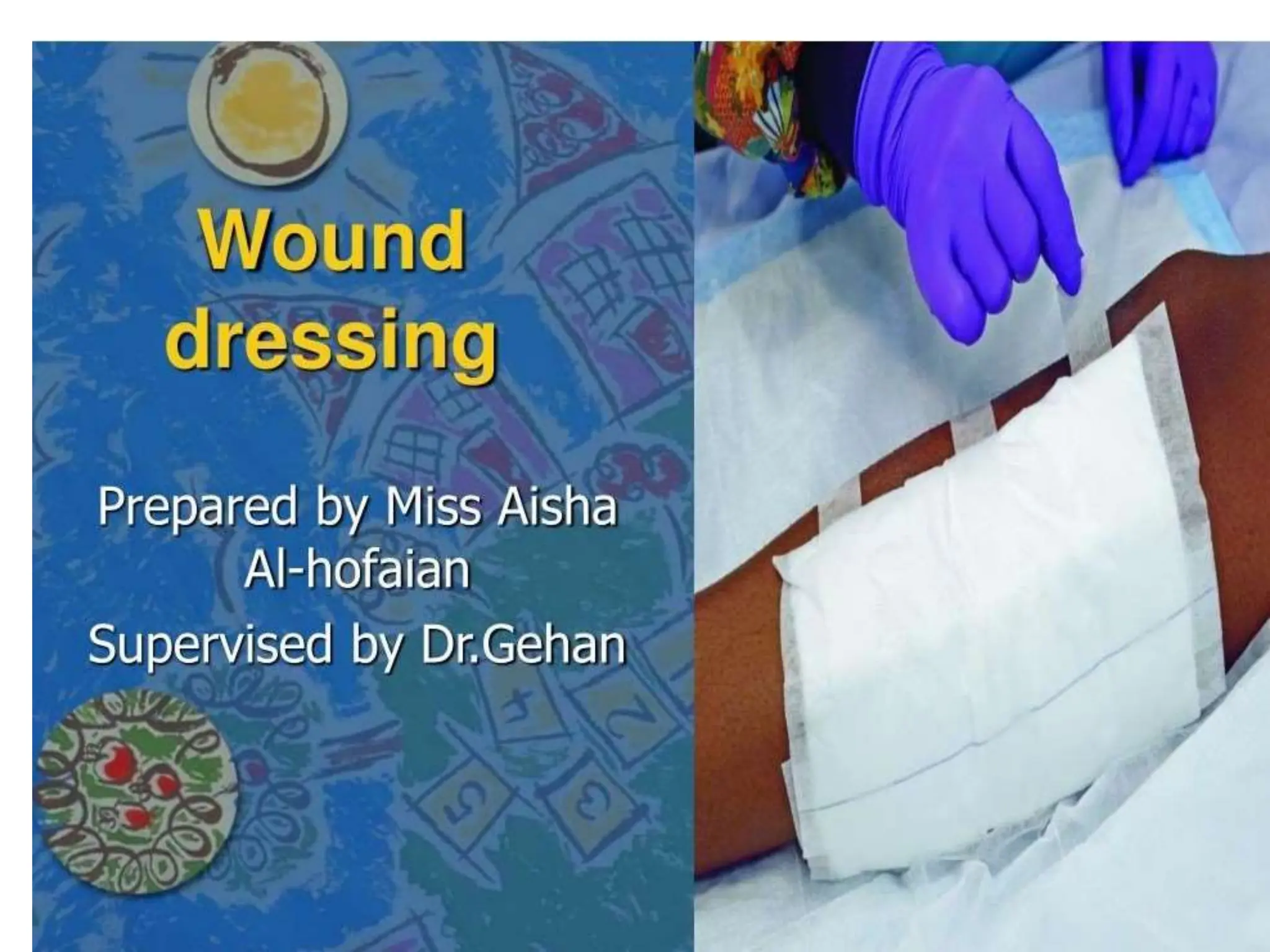 wound dressing..its al about how to do dressing in a wound area | PPT