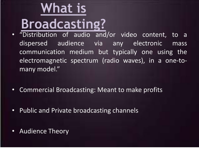 Broadcasting: Television, Radio and E-media | PPTX