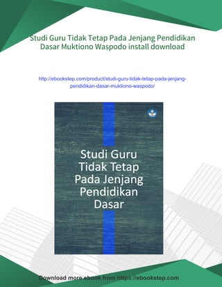 Studi Guru Tidak Tetap Pada Jenjang Pendidikan Dasar Muktiono Waspodo | PDF