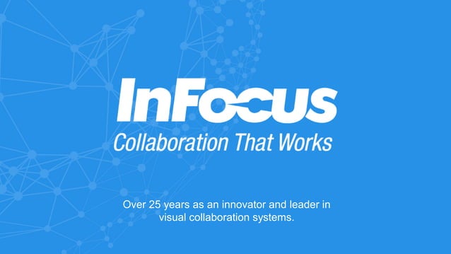 InFocus-Company-Overview-30OCT14 (1) | PPT