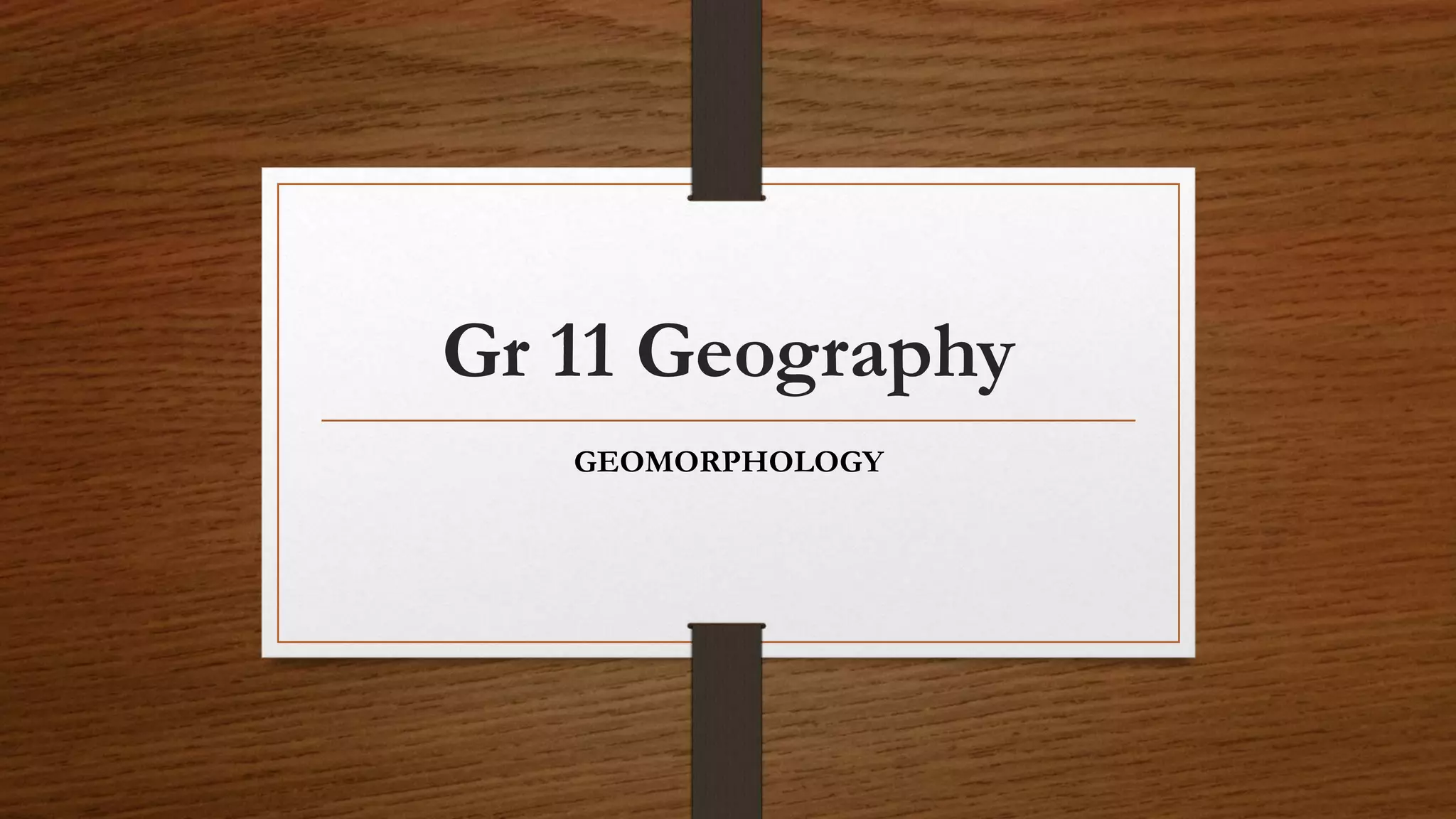 1585772648305 gr 11 geography | PPTX