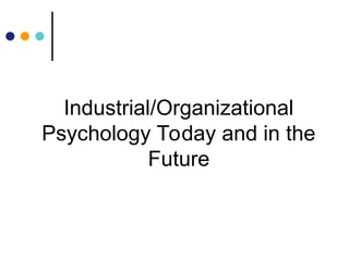 industrial-and-organization-psychology-1.ppt