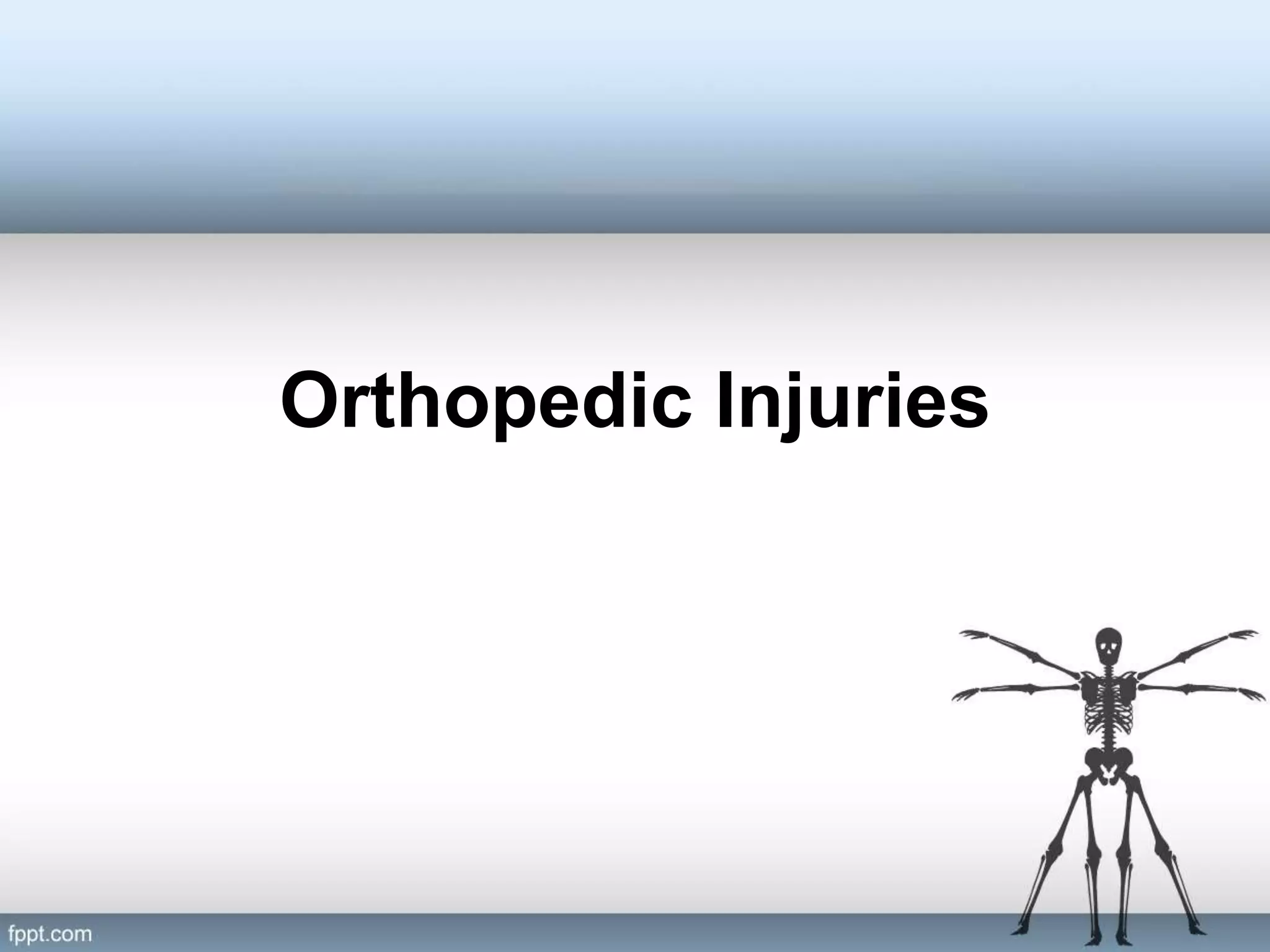 1588832907-orthopedic-injuries.pptx