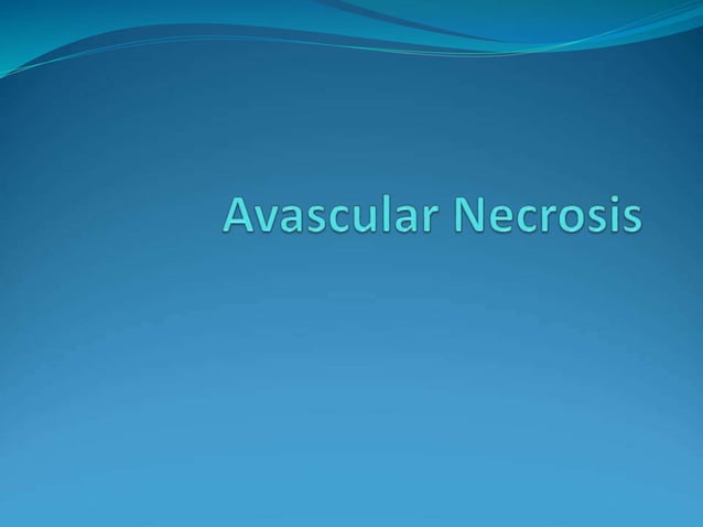 1588876882-avascular-necrosis.ppt
