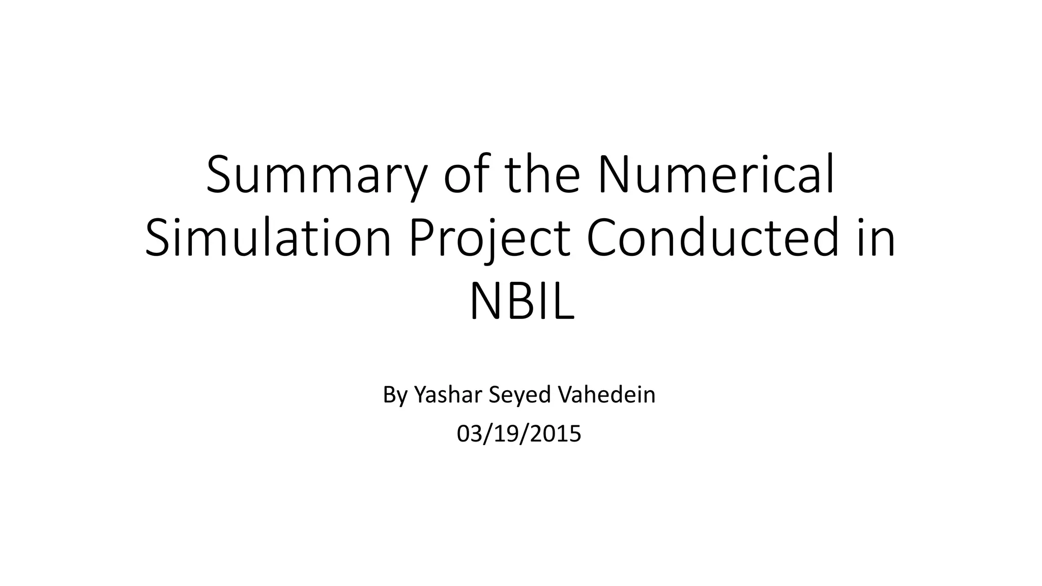 Numerical Simulation Slides for NBIL Presentation in Queens university ...