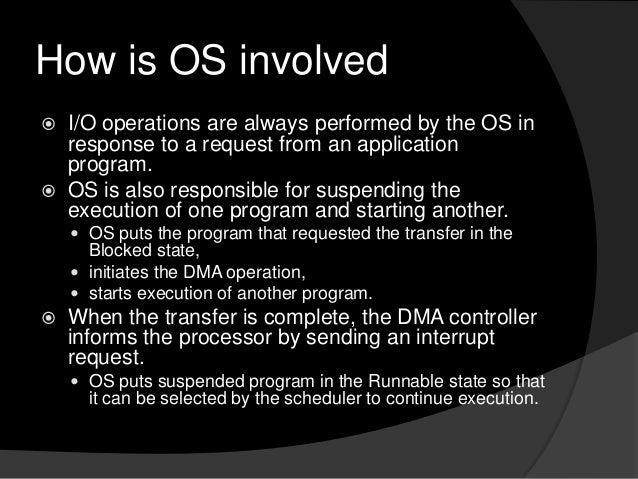 DMA Versus Polling or Interrupt Driven I/O DMA Versus Polling or Interrupt Driven I/O