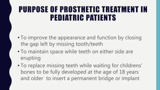 prosthetic tratment of pediatric patient | PPTX