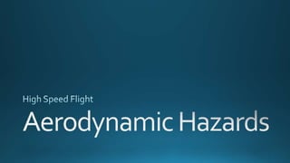 15 aerodynamic hazards high speed flight (1) | PPTX
