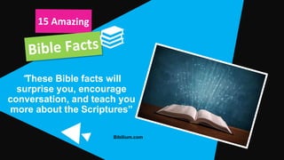 15 Amazing Facts About the Bible | PPTX
