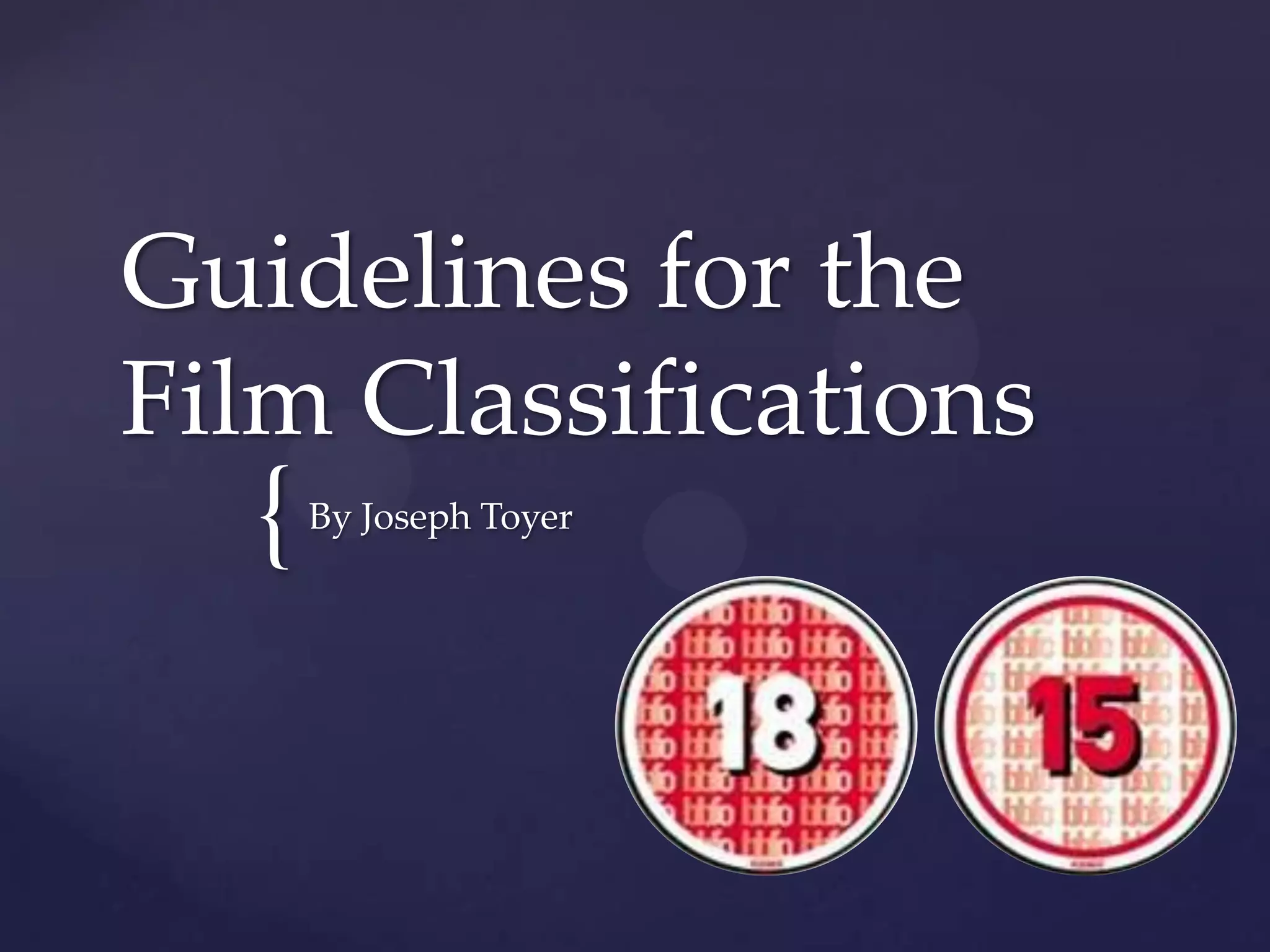 Guidelines for films classified as 15 and 18 | PPT