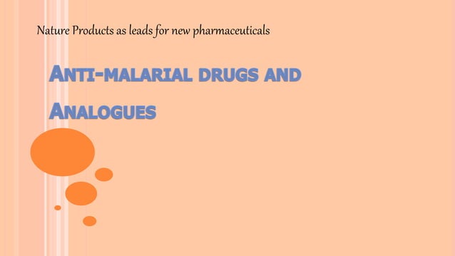 ANTI-MALARIAL DRUGS AND ANALOGUES | PPT