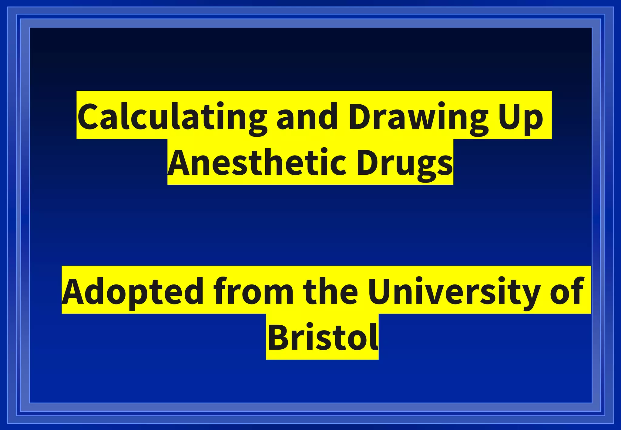 CALCULATING AND DRAWING UP OF ANESTHETIC DRUGS | PPT