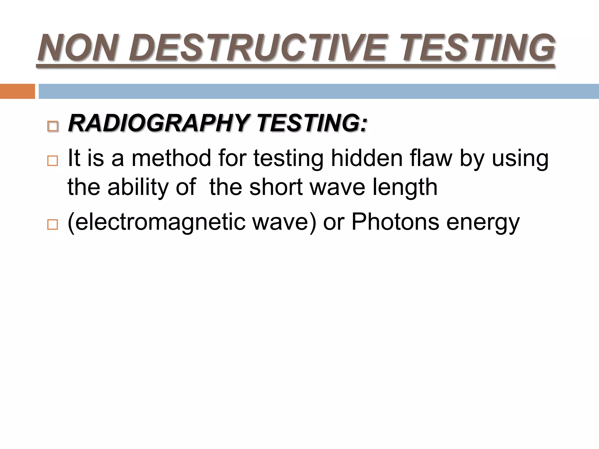 NON-DESTRUCTIVE TESTING | PPTX