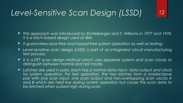 Level sensitive scan design(LSSD) and Boundry scan(BS) | PPT