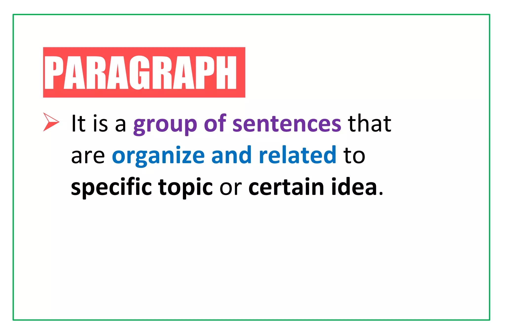 English 7_Q1 (Features, Kinds, and Parts of a Paragraph).pptx