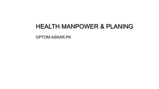 15 health manpower and planning.pptx
