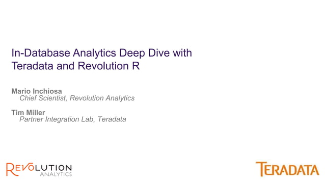 In-Database Analytics Deep Dive with Teradata and Revolution | PPT