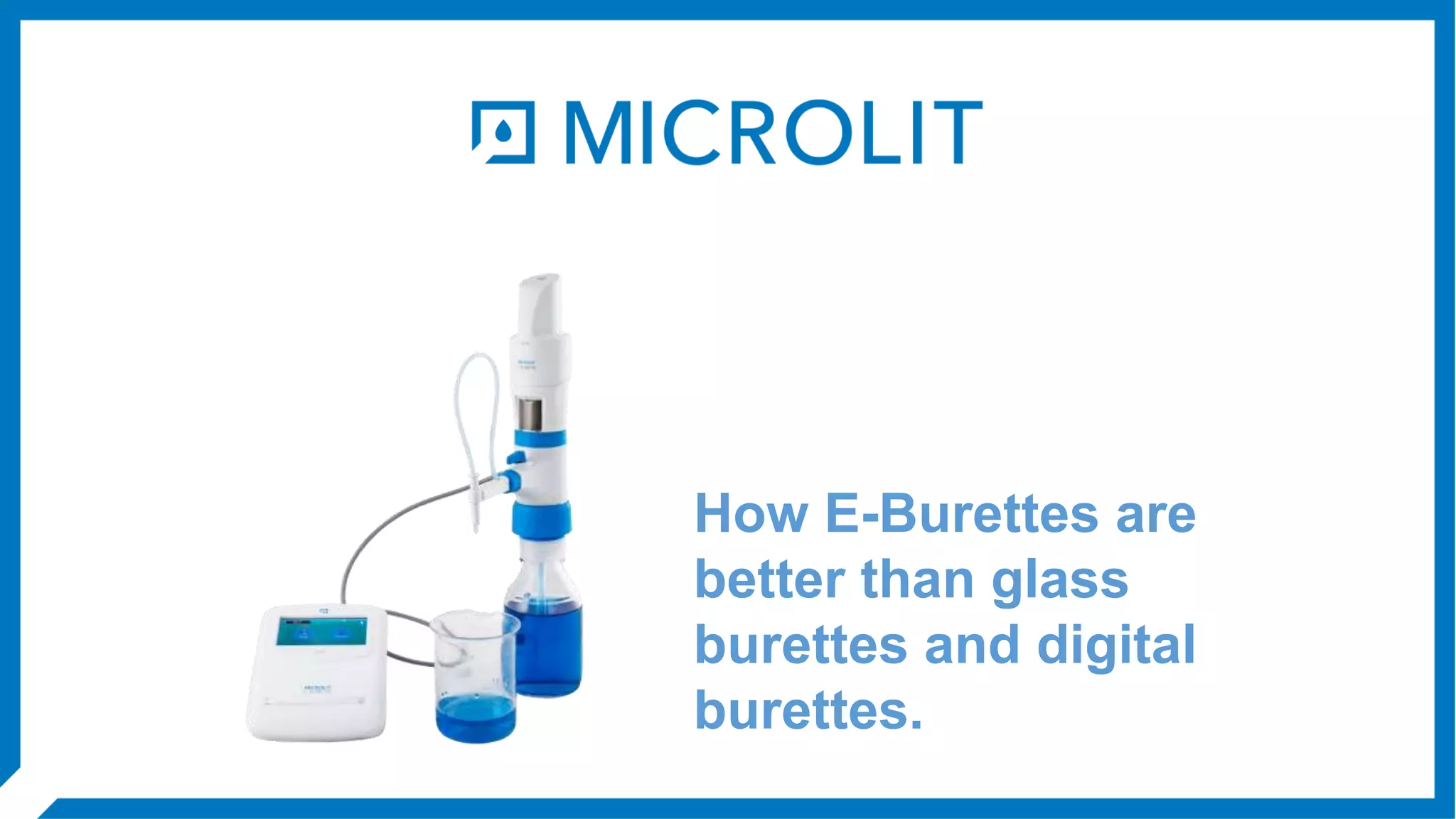 Advantages of using E-Burettes over Glass Burettes and Digital Burettes ...
