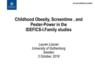 Lauren Lissner, Pester-power and screen time in relation to weight ...
