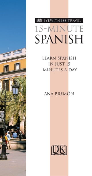 15 minute spanish learn spanish in just 15 minutes a day | PDF
