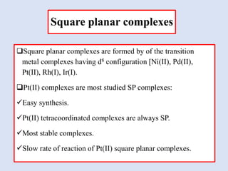 Part 1, Substitution reactions in square planar complexes.pptx