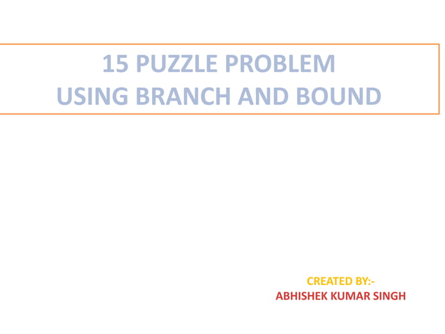 15 puzzle problem using branch and bound | PPTX
