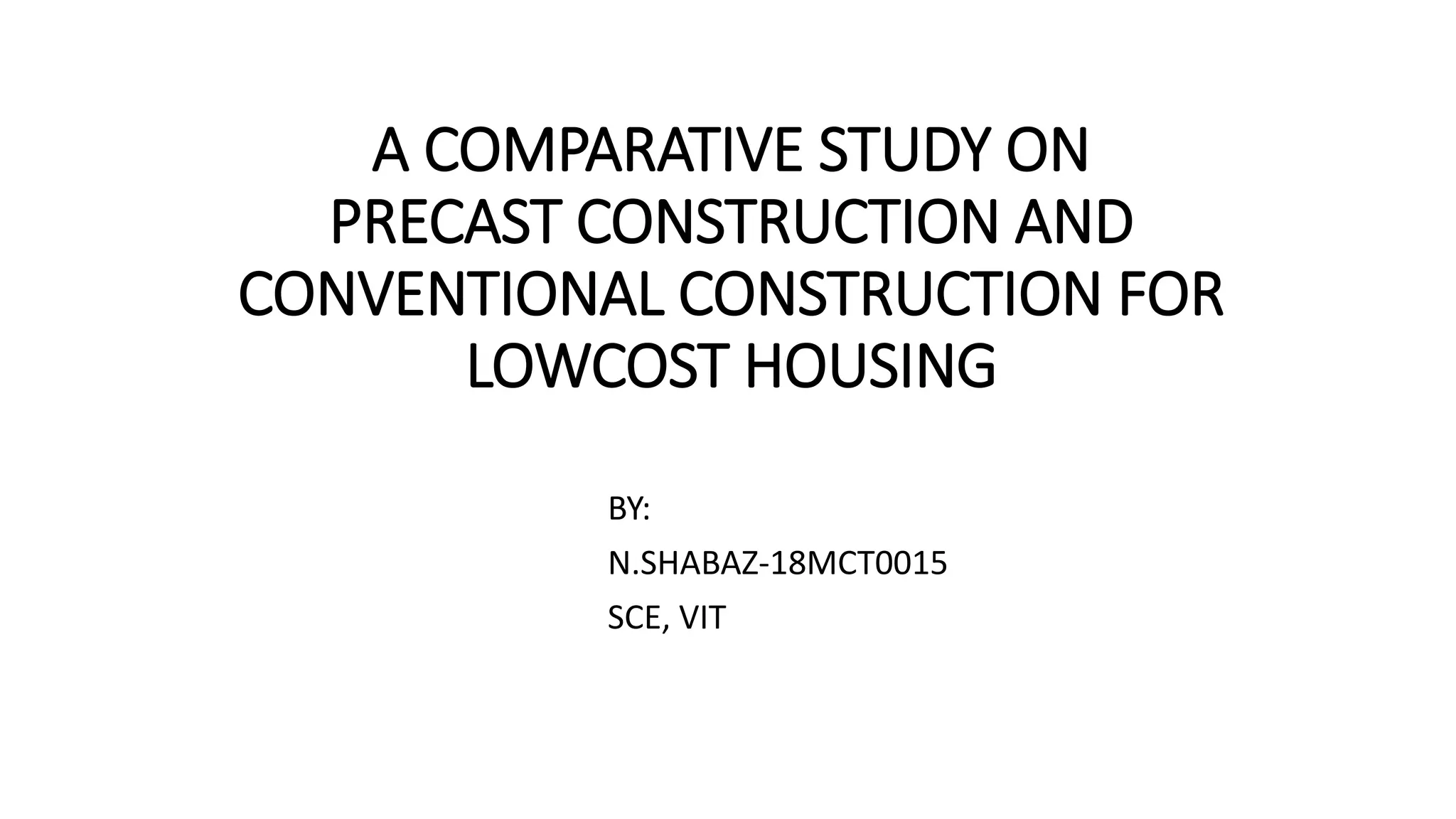 A COMPARATIVE STUDY ON PRECAST CONSTRUCTION AND CONVENTIONAL ...