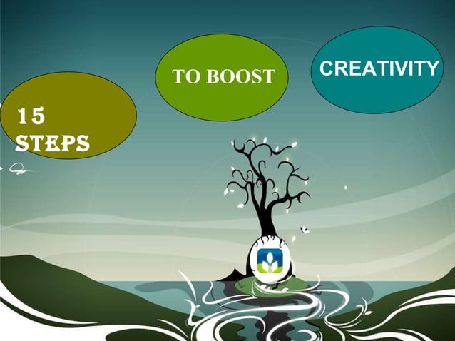 15 Steps To Boost Creativity | PPT