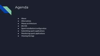 15th Athens Big Data Meetup - 1st Talk - Running Spark On Mesos | PPT