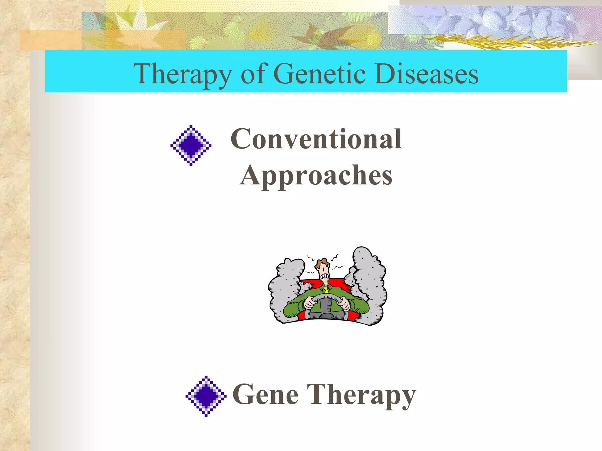 15 Therapy Of Genetics Diseases | PPT
