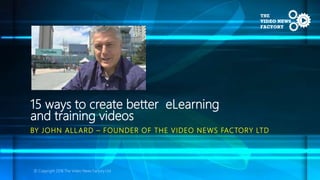 15 Tips for Better Corporate eLearning and Training Videos | PPT