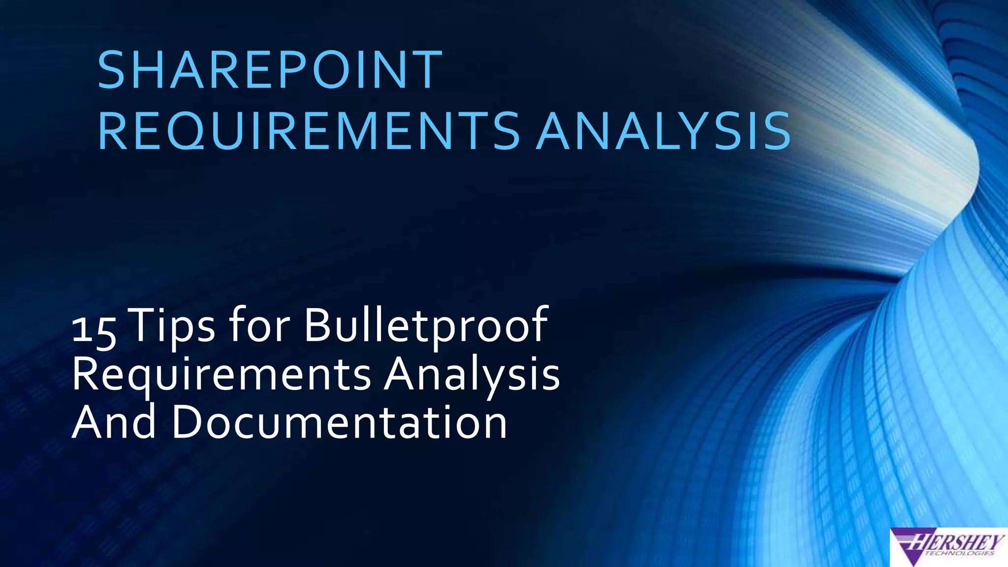 15 tips for bullet proof requirements analysis on SharePoint projects | PPTX