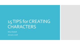 15 Tips for Creating Characters | PPTX