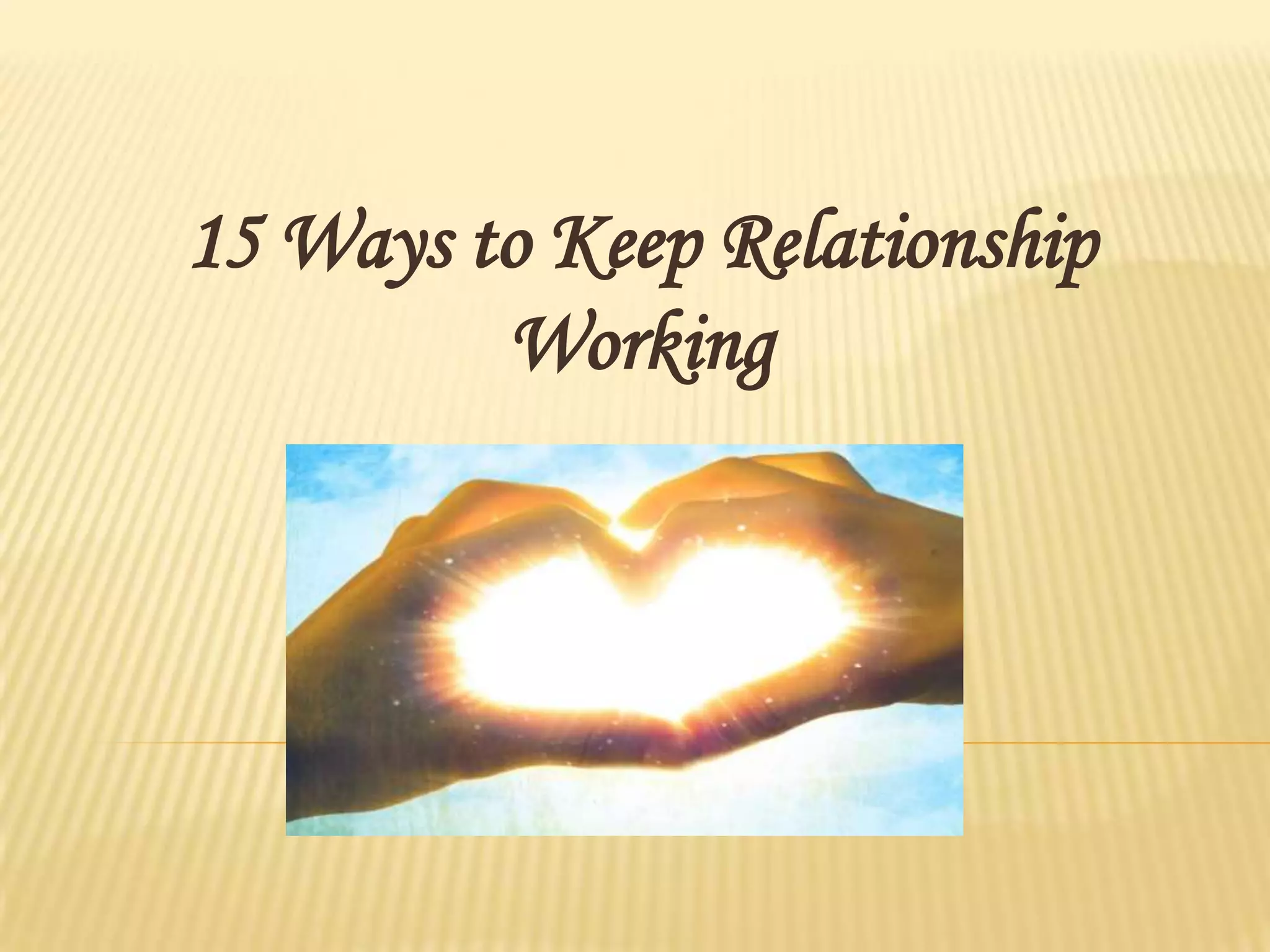 15 ways to keep relationship working | PPTX