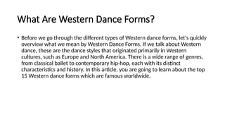 15 Western Dance Forms - Always High On.pptx