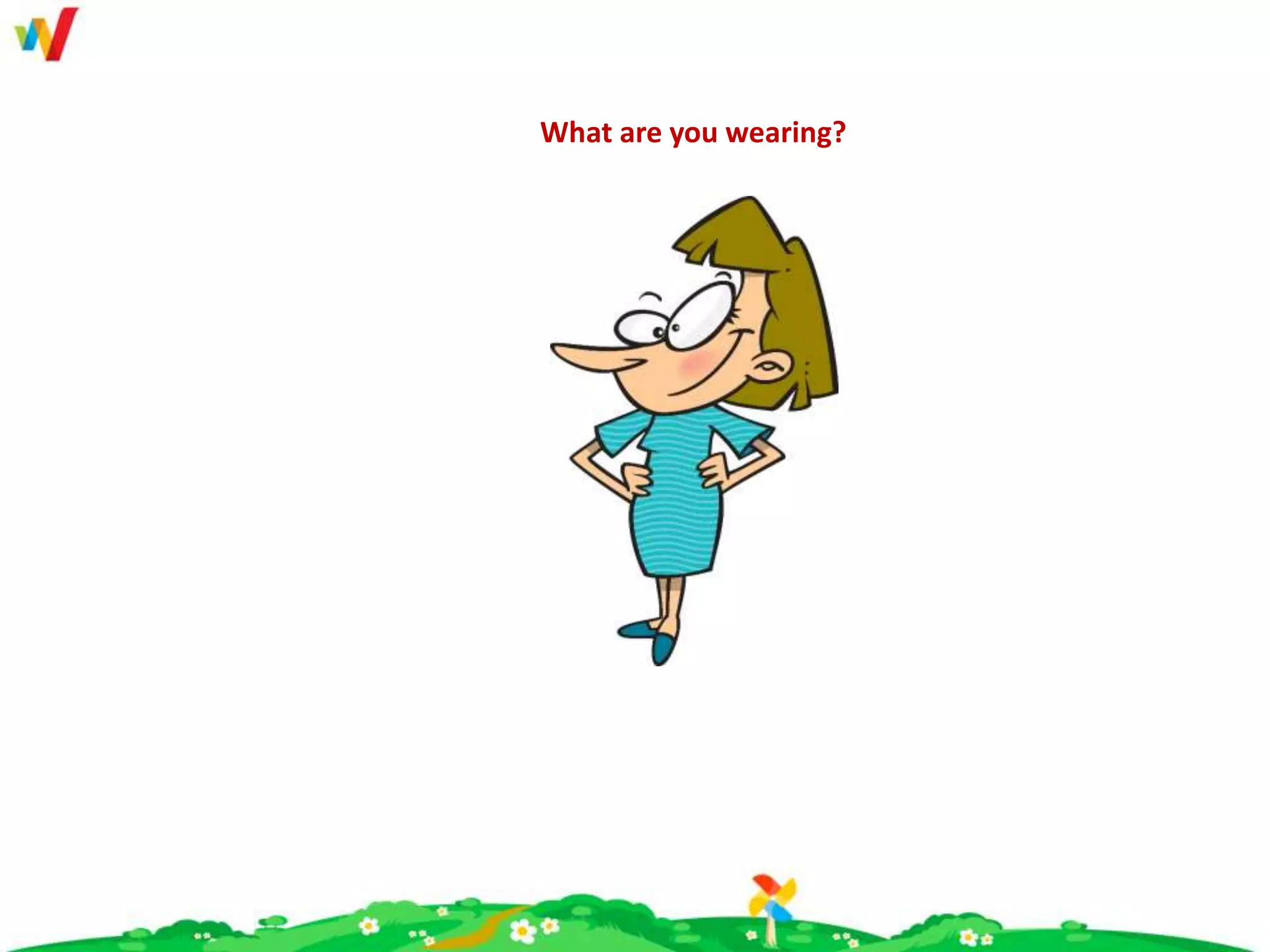 What are you wearing? | PPTX