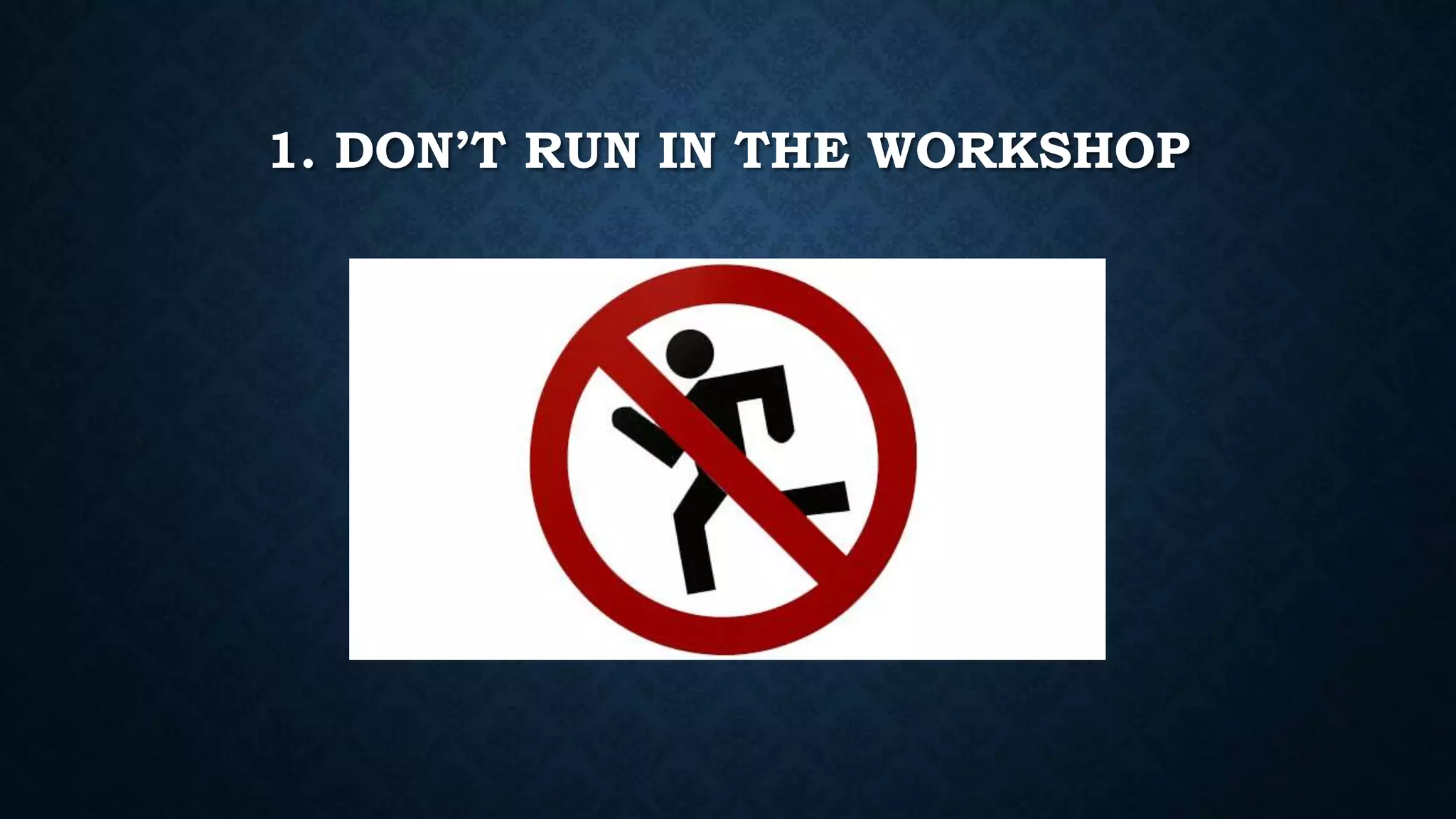 15 workshop safety rules | PPTX