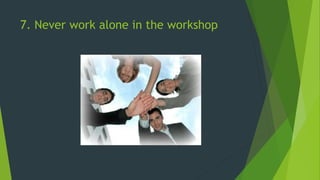 15 workshop safety rules | PPTX