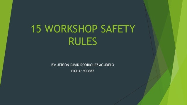 15 Workshop Safety Rules 15-workshop-safety-rules