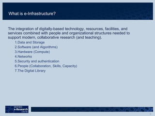 e-infrastructural needs to support informatics | PPTX