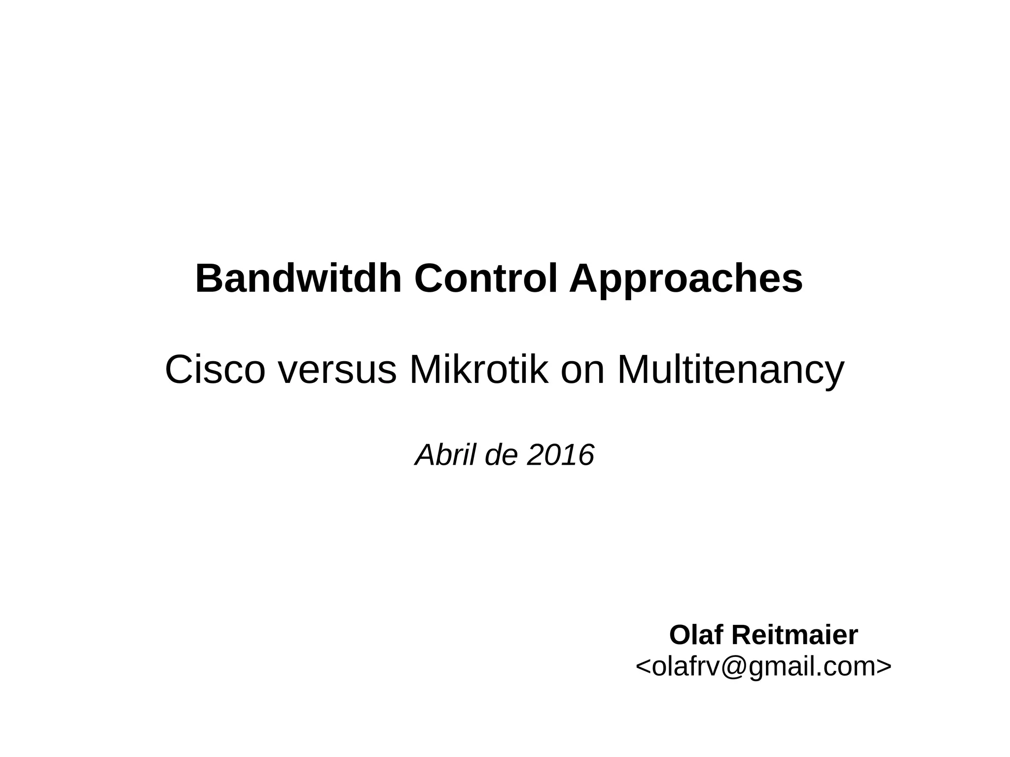 Bandwidth control approach - Cisco vs Mikrotik on Multitenancy | PDF