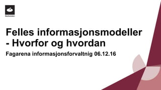 Felles informasjonsmodeller || Geir Myrind | PPT